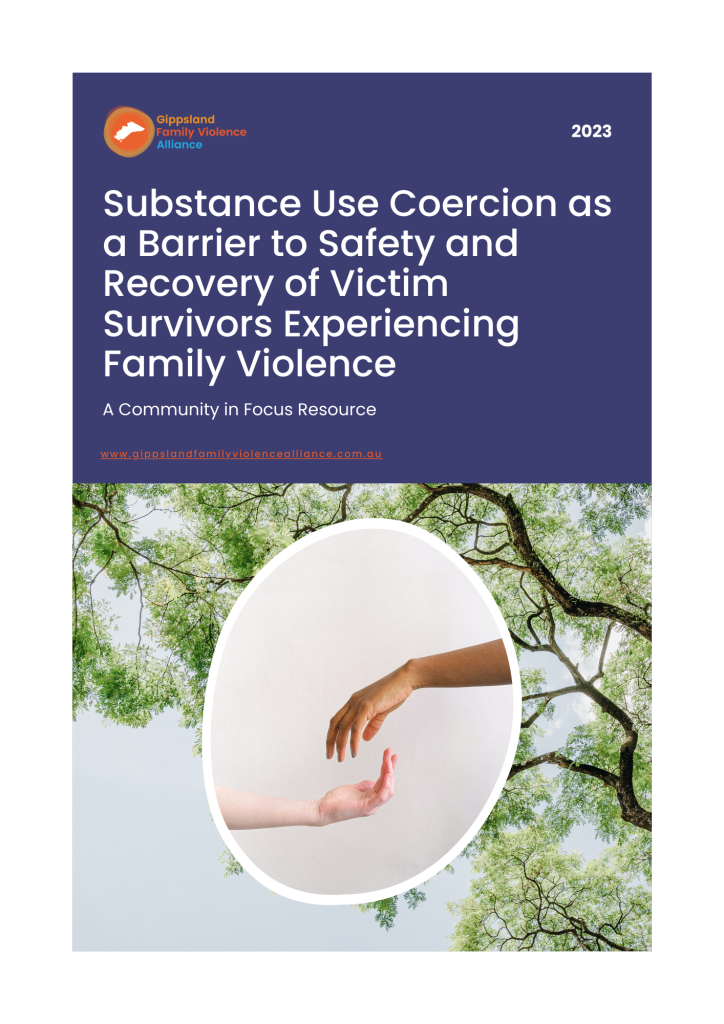 Substance use coercion as a barrier to safety and recovery - Gippsland ...